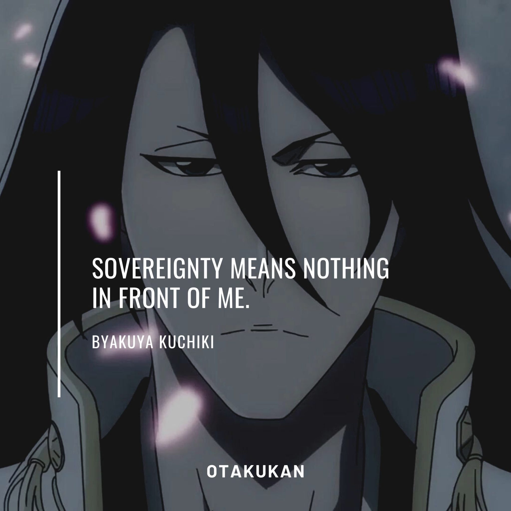 Byakuya Kuchiki Quotes From Bleach | OtaKuKan